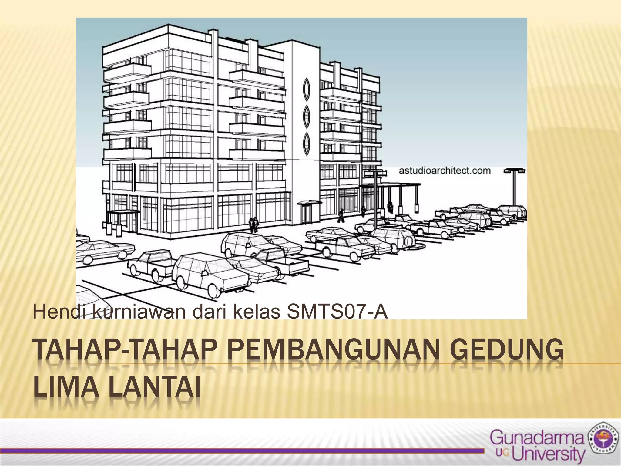 Tahap tahap pembangunan gedung lima lantai | PPTX