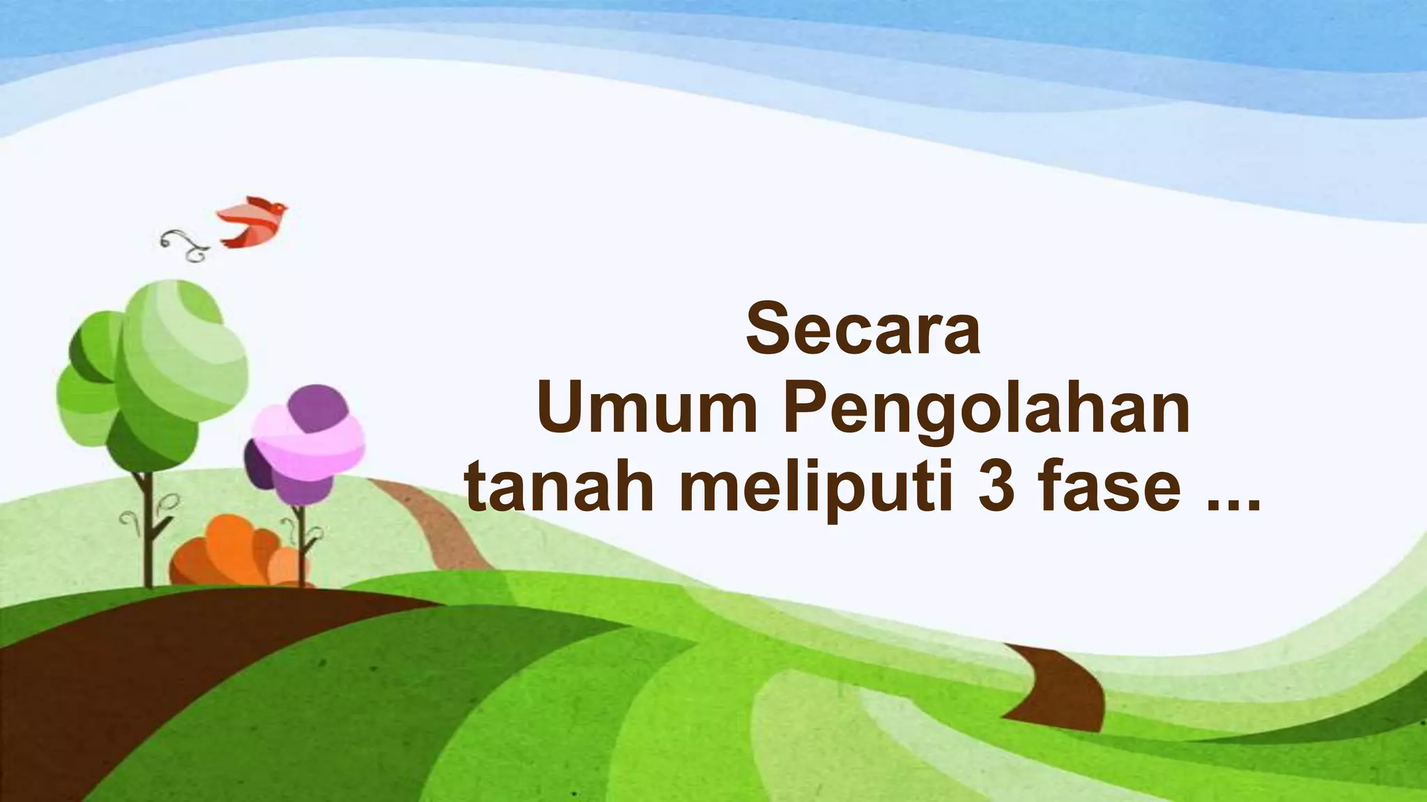 Tahapan tahapan pengolahan tanah sawah | PPTX