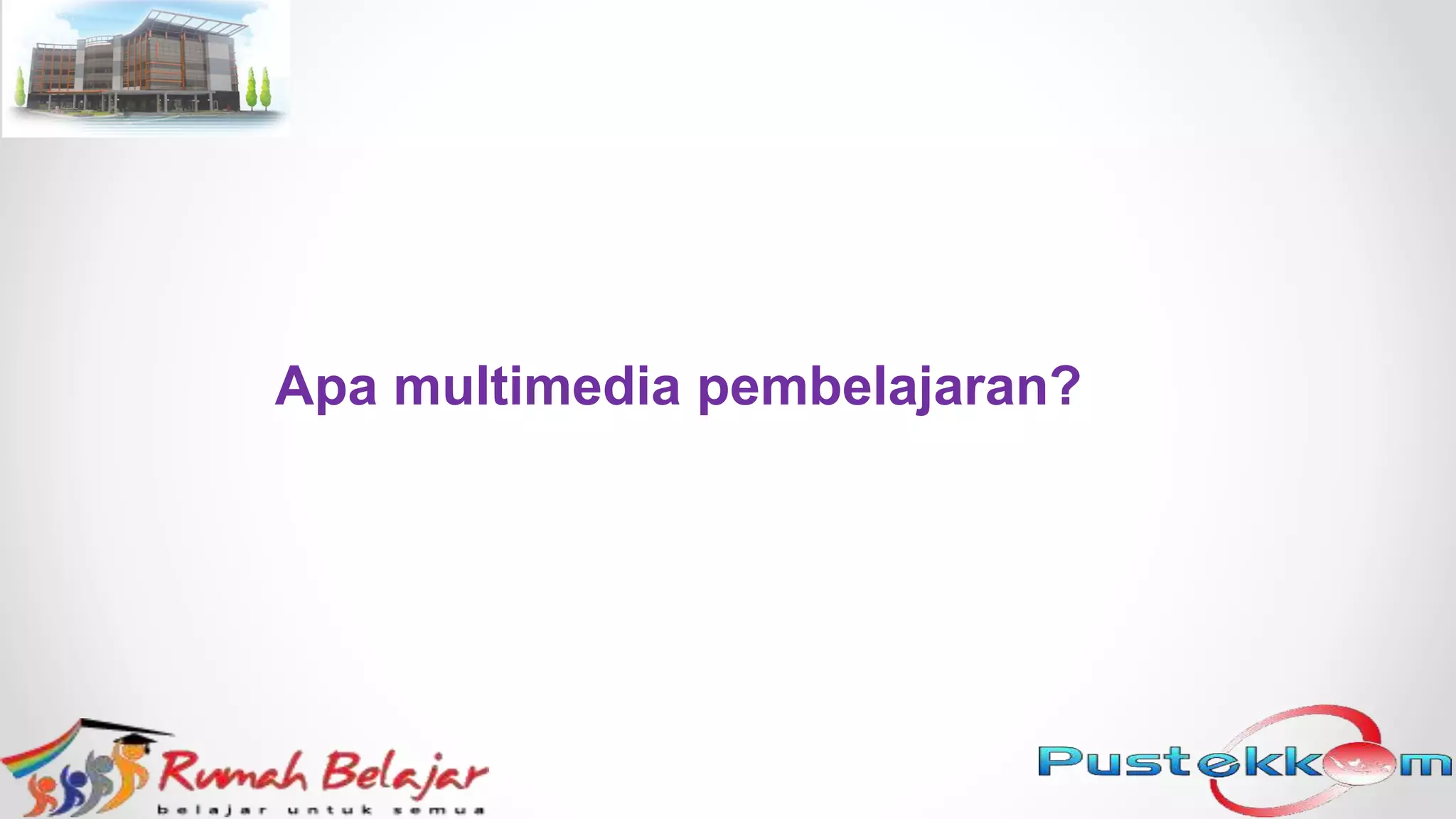 Tahapan dan prinsip pengembangan bahan belajar multimedia | PPTX