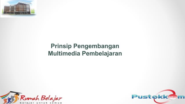 Tahapan dan prinsip pengembangan bahan belajar multimedia | PPTX