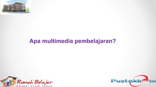 Tahapan dan prinsip pengembangan bahan belajar multimedia | PPTX