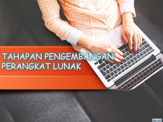 Tahapan pengembangan perangkat lunak | PPTX