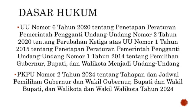 TAHAPAN PENYELENGGARAAN PEMILIHAN DALAM PILKADA SERENTAK TAHUN 2024.pptx