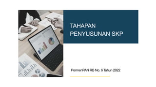 Tahapan Penyusunan SKP-Perrmenpan 6.pptx