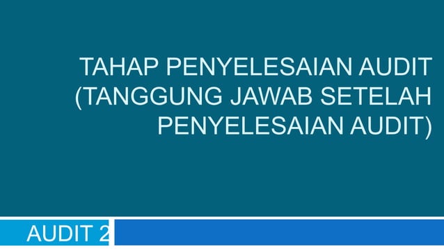 Tahap_Penyelesaian_Auditing_pptx.pptx