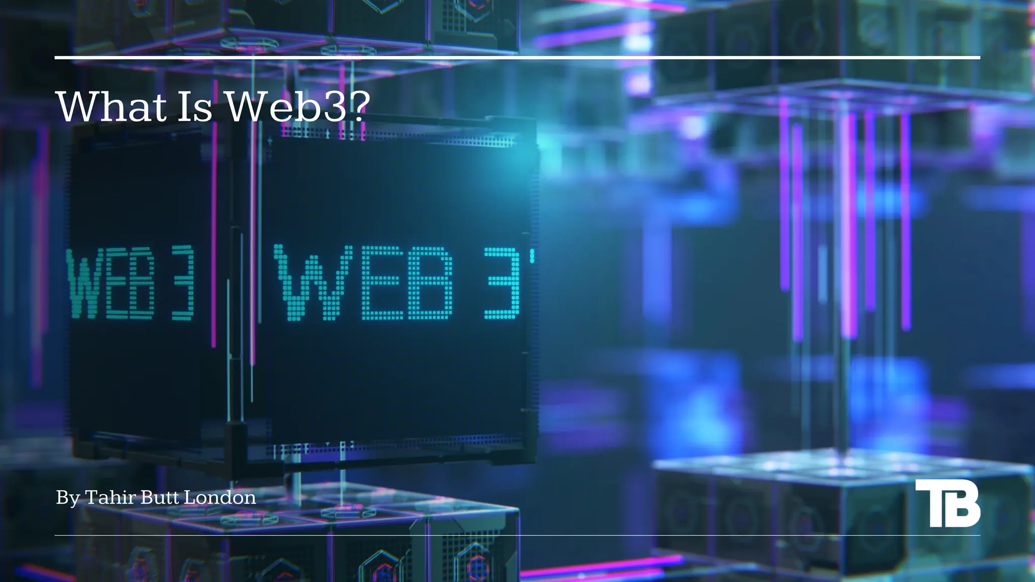 Tahir Butt London - What Is Web3 and What Does It Encompass? | PDF