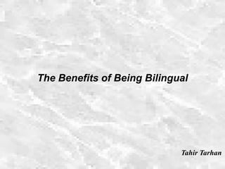 The Benefits of Being Bilingal | PPTX