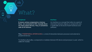 peripheral interfacing | PPTX