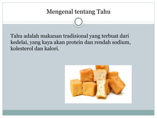 Tahu-3 (1).pptx pengertian tahu dan macam macamnya | PPTX