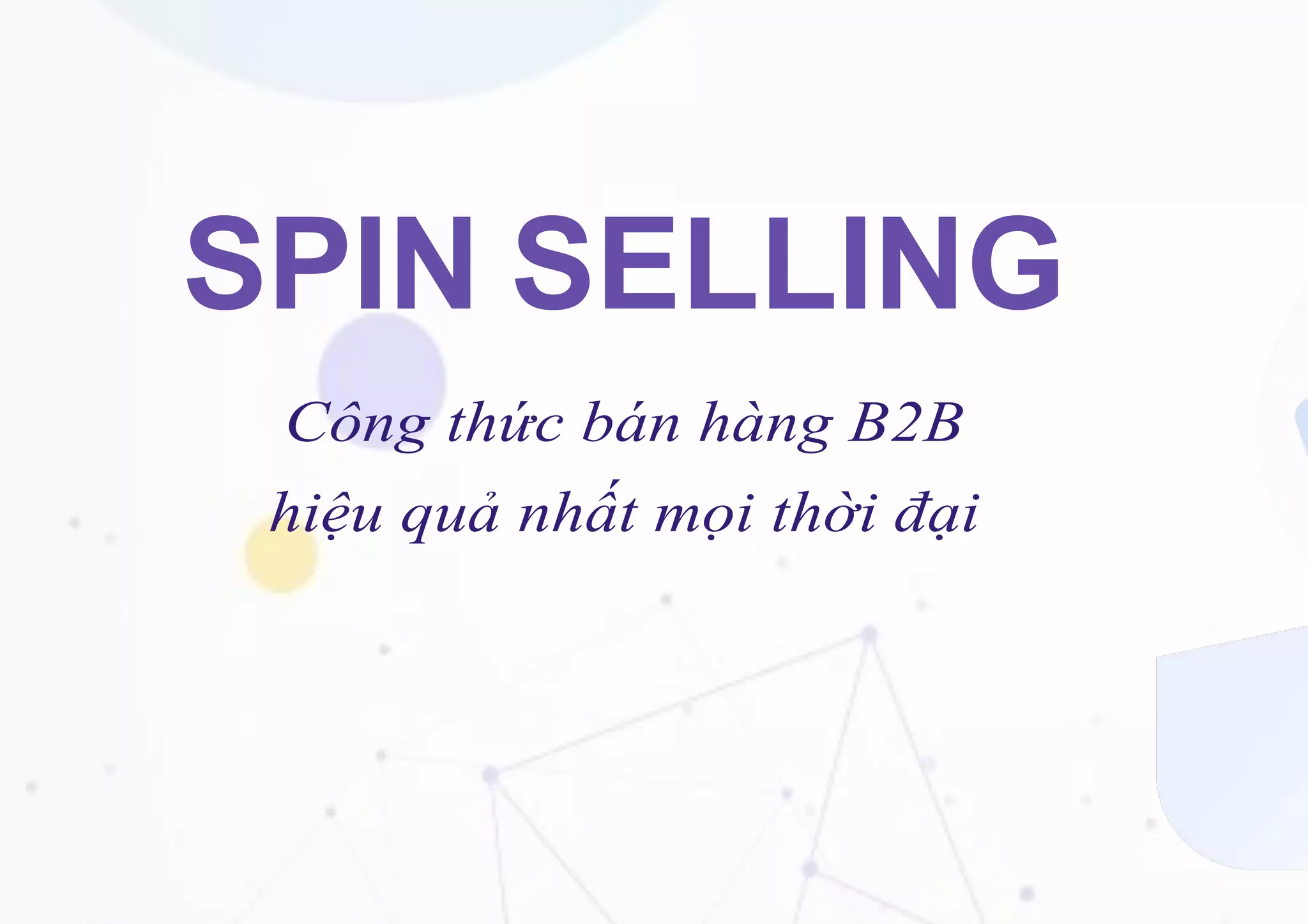 Tài liệu bán hàng SPIN Selling - Tăng tốc bán hàng SPIN Selling | PDF