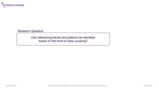 On the Relationship Between Coupling and Refactoring: An Empirical Viewpoint | PDF | Web ...