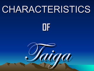 Taiga | PPT