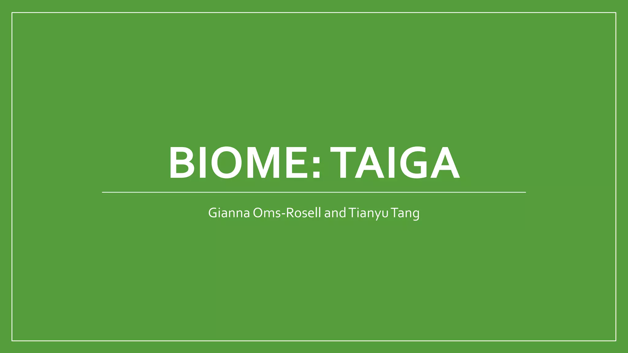 Taiga biome period 3 | PPT