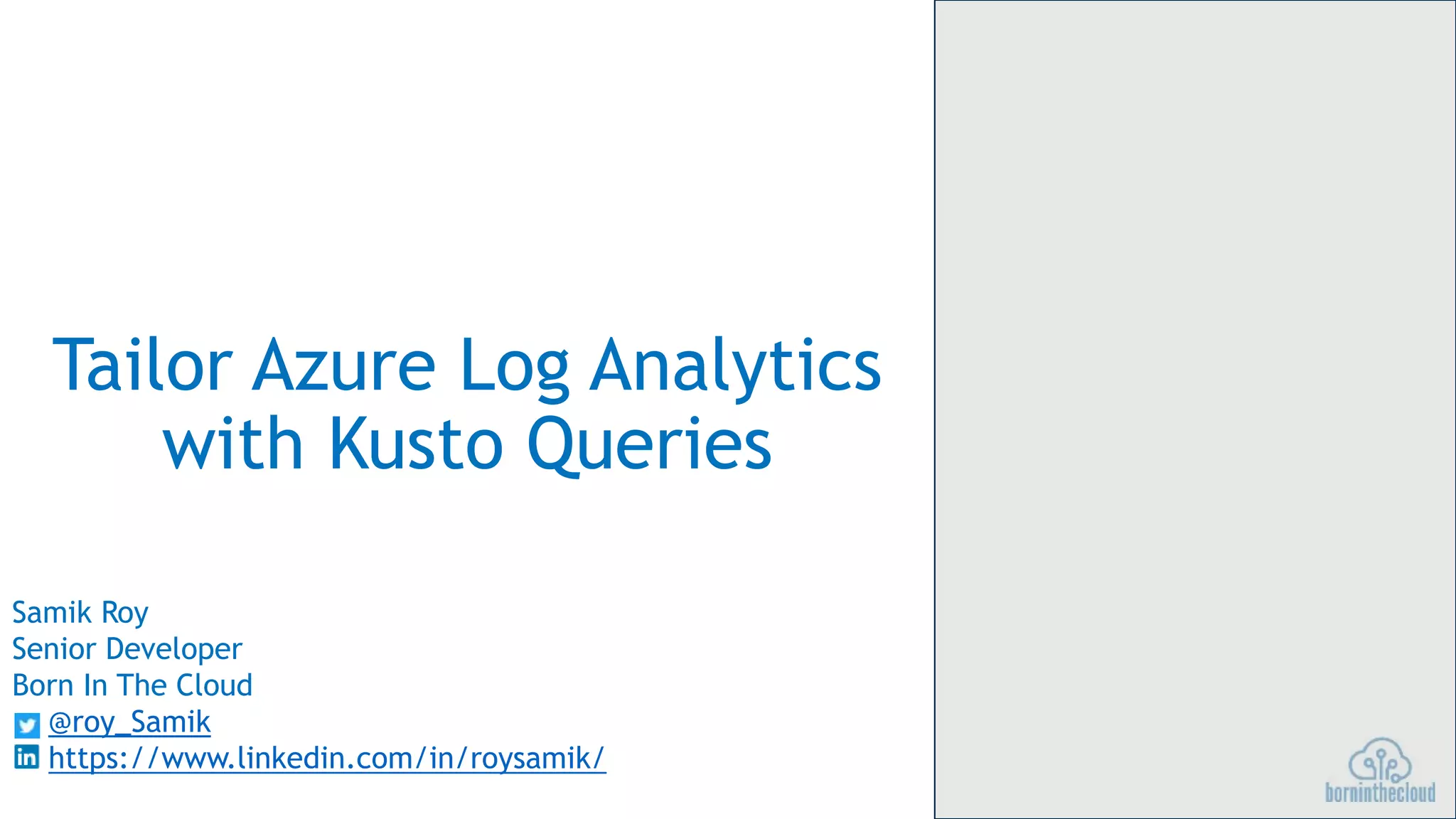 Tailor azure log analytics with kusto queries | PPTX