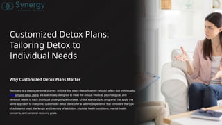 Customized Detox Plans: Tailoring Detox to Individual Needs | PPTX