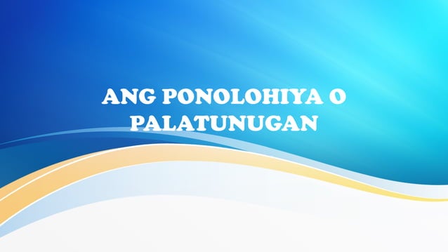 Pagsasalita at Ponolohiya | PPT