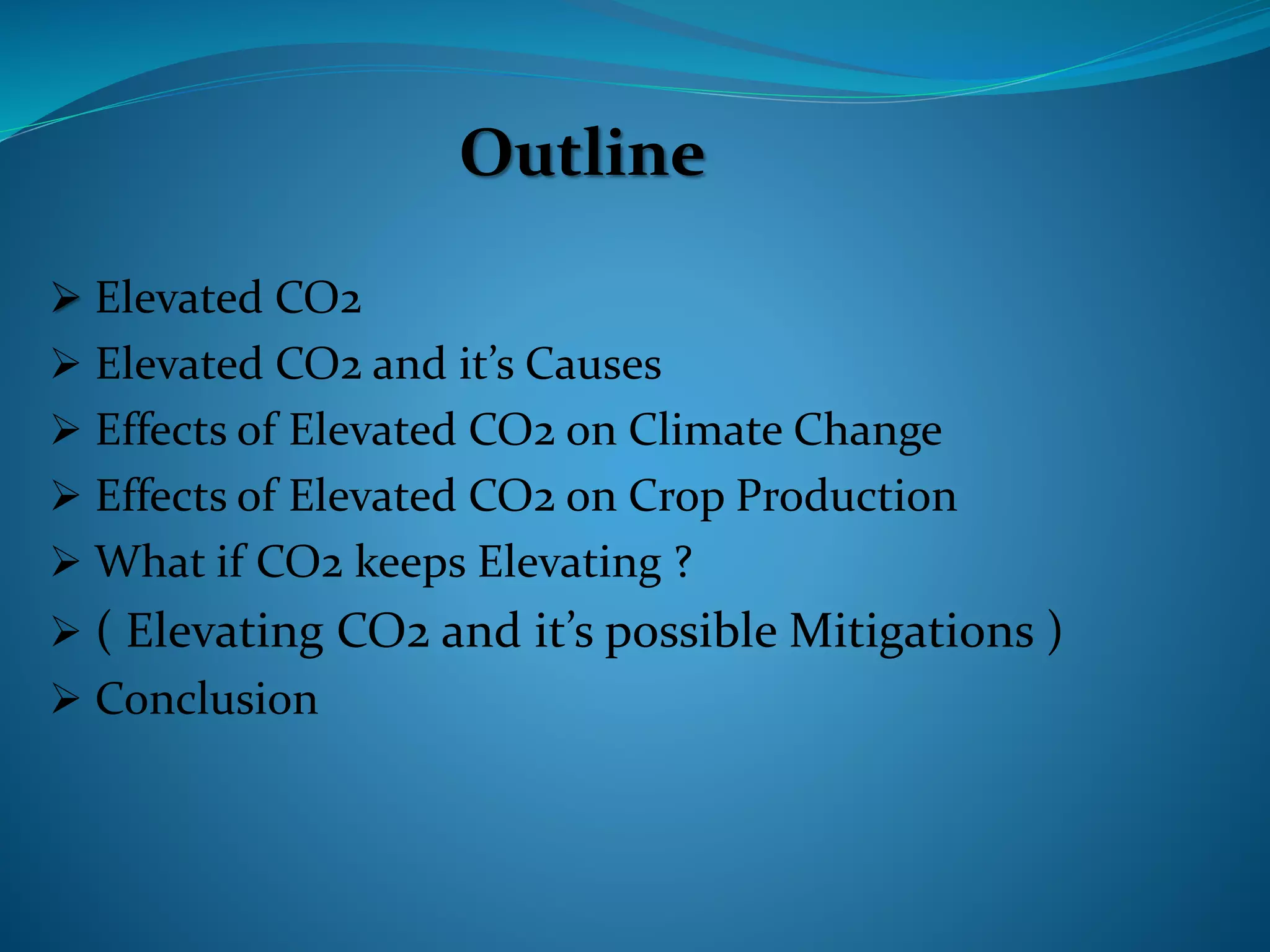 Elevated CO2 its impacts on crop production. | PPTX