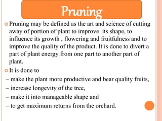 Taining and pruning in horticultural crops | PPTX