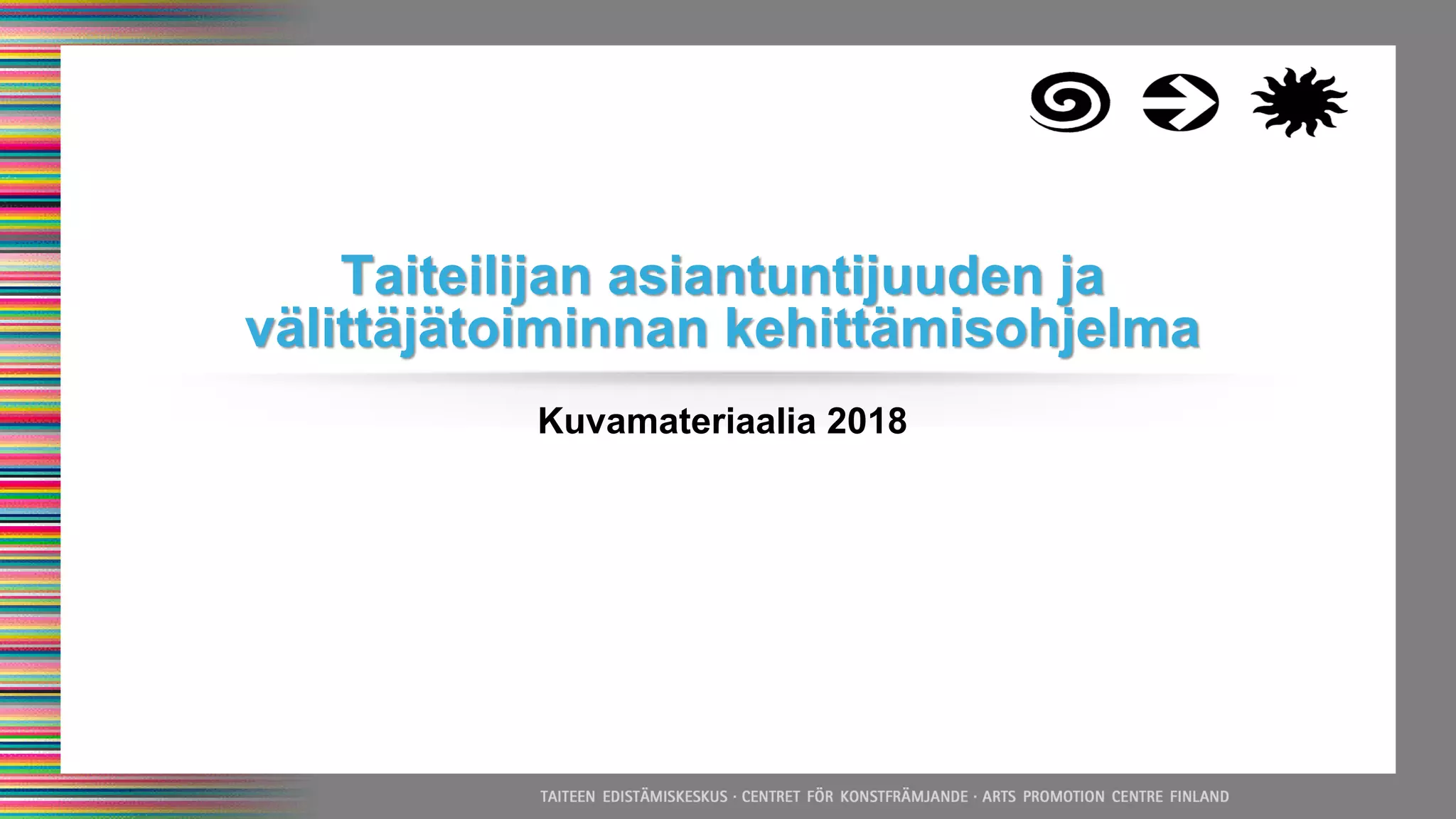 Taiteilijan asiantuntijuuden ja välittäjätoiminnan kehittämisohjelma, 2018 kuvia | PDF