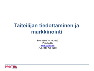 Pirjo Talvio: Taiteilijan tiedotus ja markkinointi Art360 | PPT