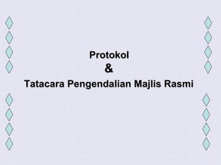 Tajuk 13 protokol majlis rasmi | PPT