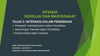 TAJUK 5 KPS 4043.pptx