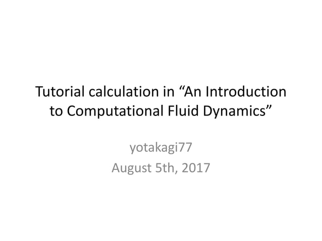 Tutorial Calculation In “an Introduction To Computational Fluid Dynamics” Ppt