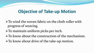 Take up mechanism | PPTX