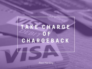 Take Charge of Chargeback | PDF