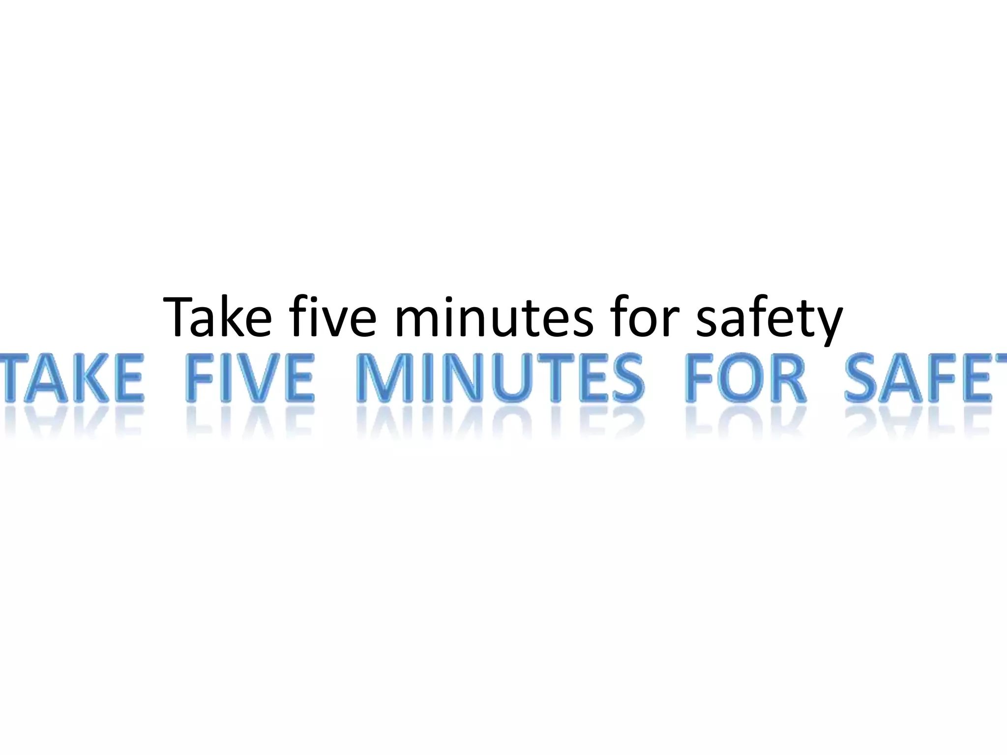 Take five minutes for safety | PPTX