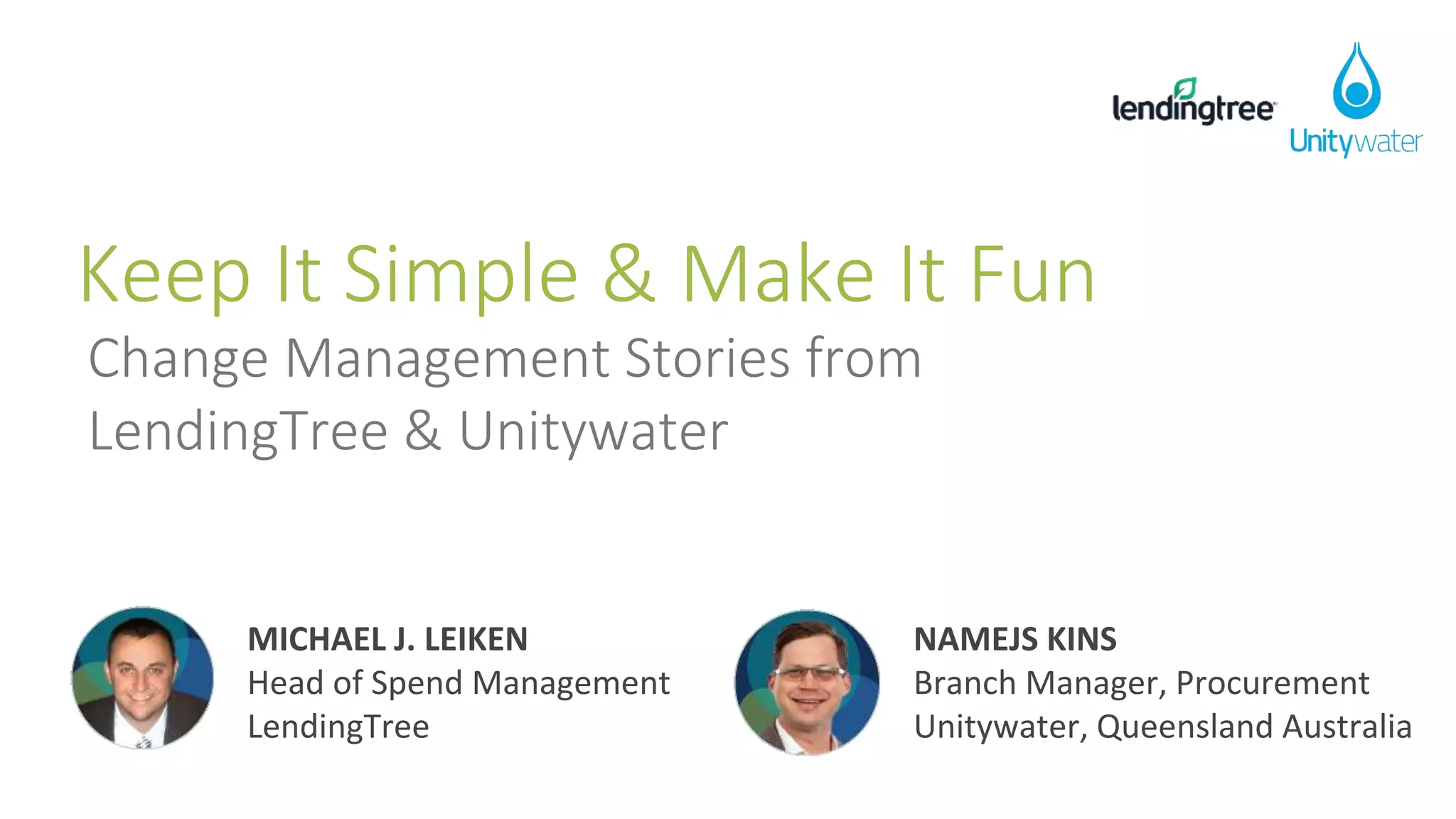 Keep it Simple and Make it Fun: Change Management Success Stories from ...