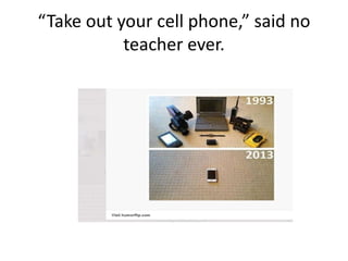 Take out your cell phones | PPTX