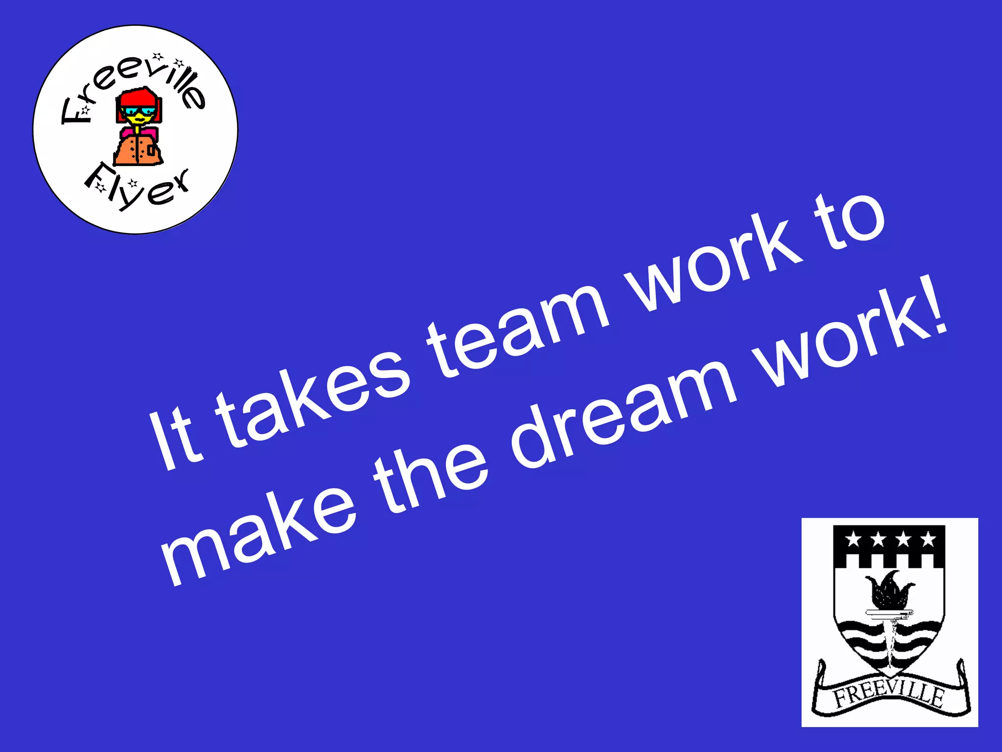 Takes teamwork to make the dream work | PPT