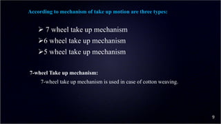 Take up mechanism | PPTX