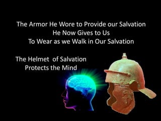 Take up the helmet of salvation eph 6 17a | PPTX
