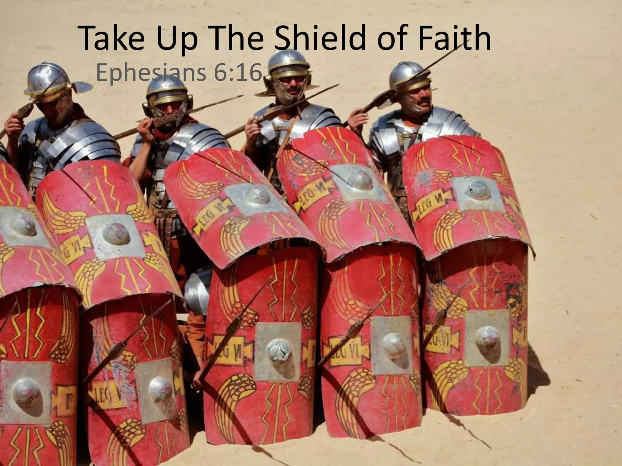 Take up the shield of faith - Ephesians 6:16 | PPTX