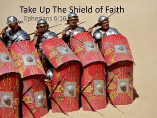 Take up the shield of faith - Ephesians 6:16 | PPTX