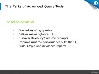 Take Your Query Tool to the Next Level | PPT