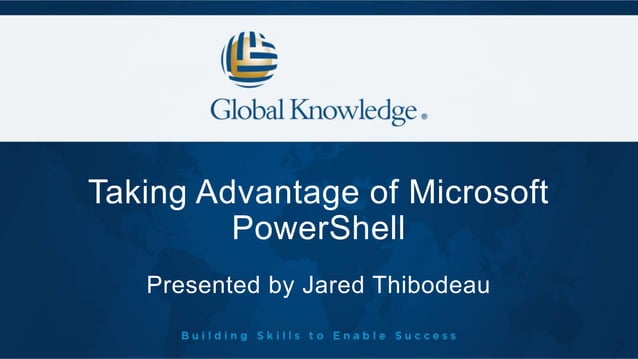 Taking Advantage of Microsoft PowerShell | PPTX