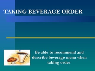 Taking beverage order | PPT