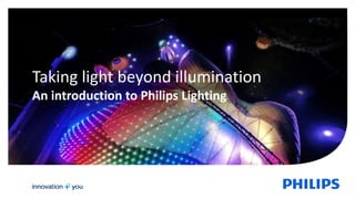 Taking light beyond illumination