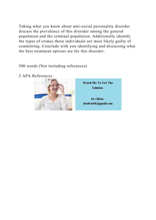 Taking what you know about anti-social personality disorder discuss ...