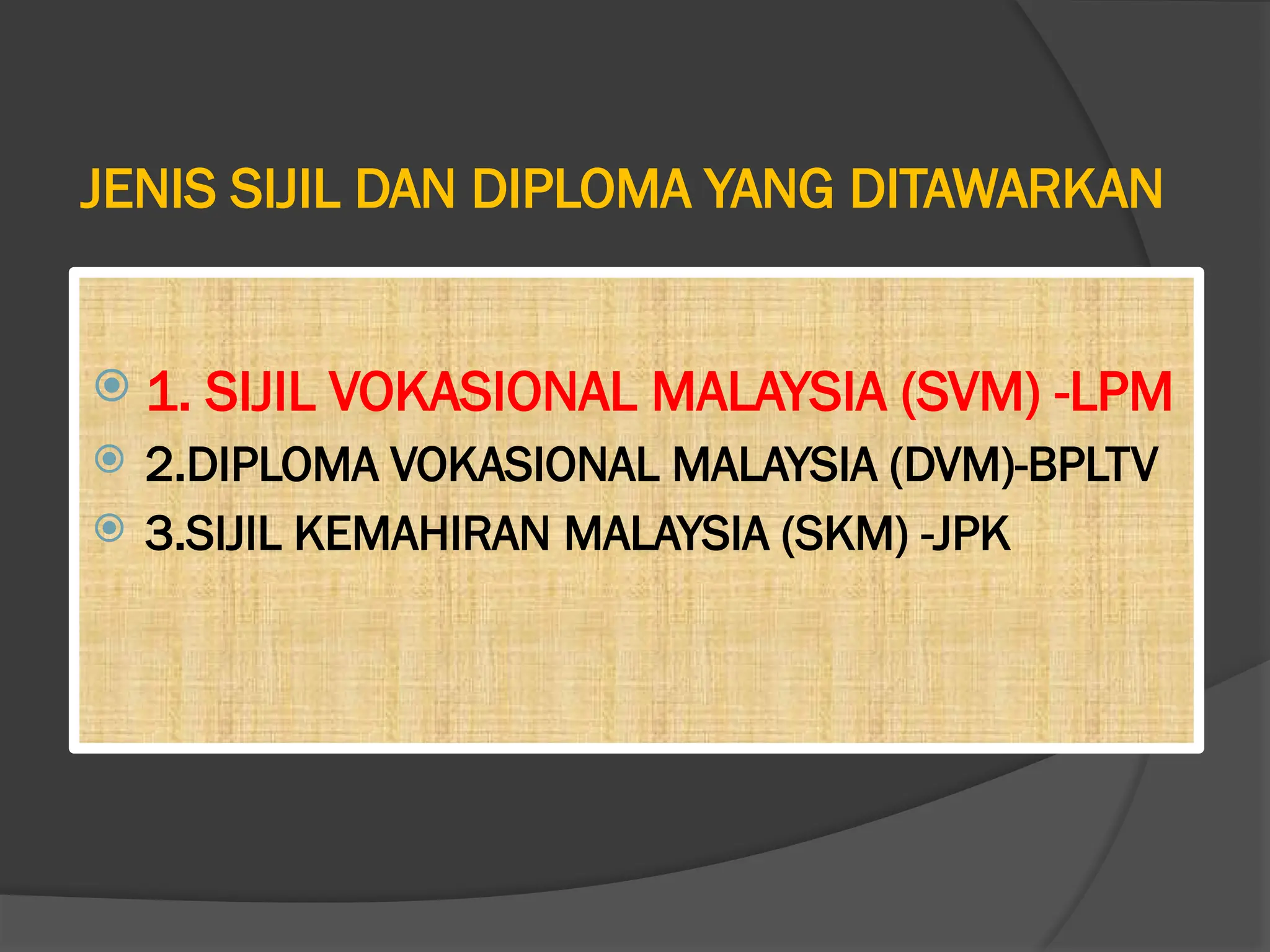 TAKLIMAT 1 SIJIL VOKASIOANL MALAYSIA DVM.pptx