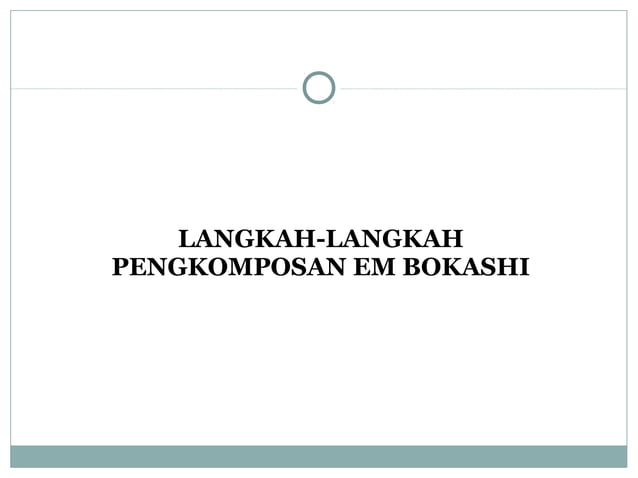 Taklimat kaedah pengkomposan menggunakan kaedah em bokashi | PPT