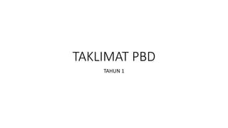 TAKLIMAT PBD.pptx