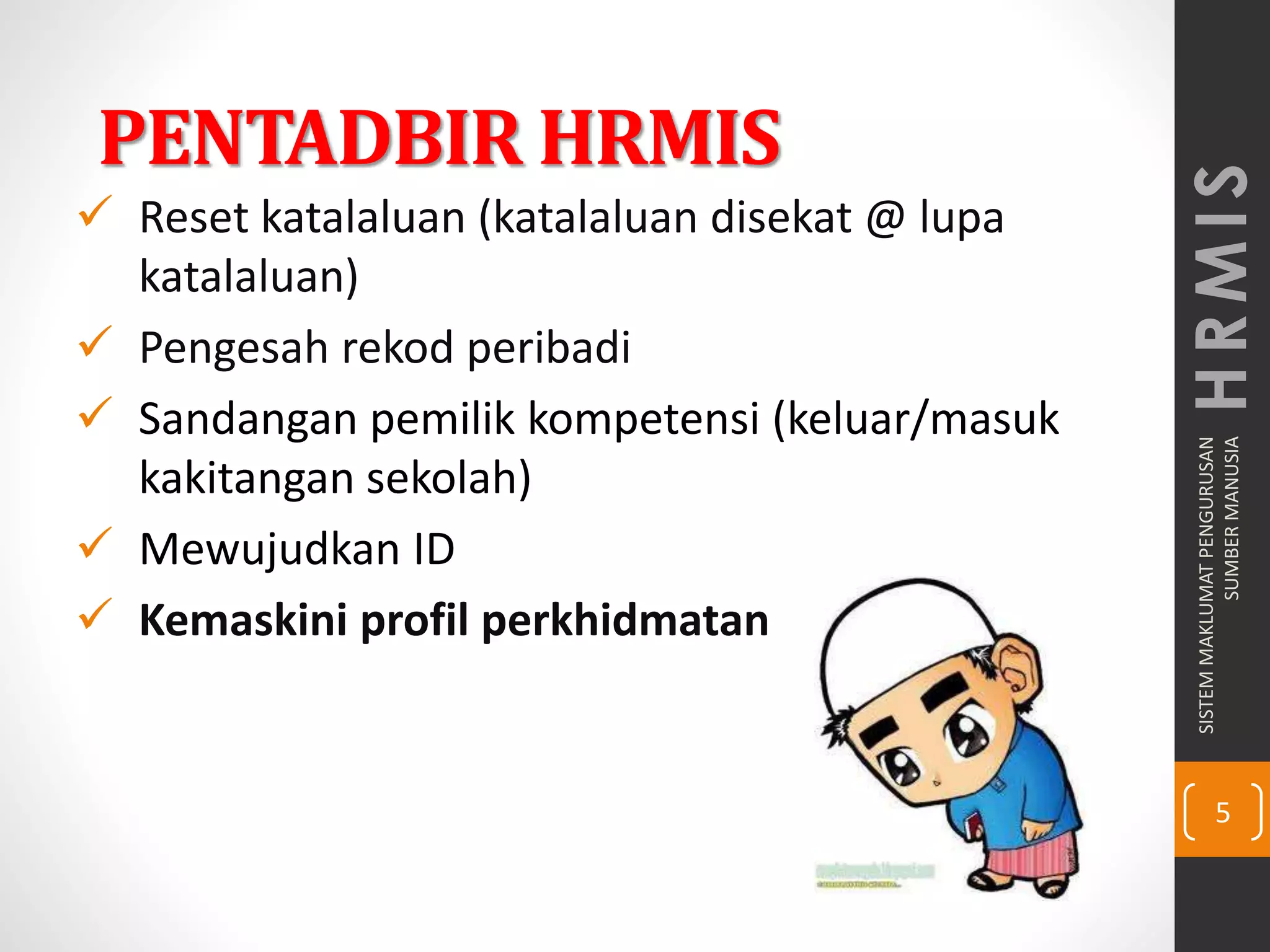Pentadbir HRMIS jpn negeri sembilan 2014 | PPTX