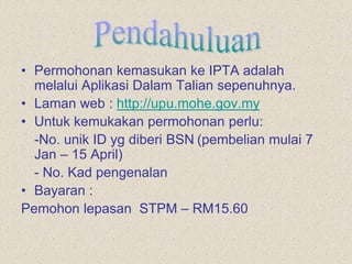 Taklimat permohonan kemasukan ke ipta utk stpm 2012 | PPTX