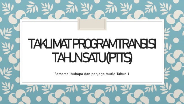Taklimat PROGRAM TRANSISI TAHUN SATU 2024 | PPTX