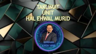 TAKLIMAT UNIT HAL EHWAL MURID AWAL PERSEKOLAHAN | PPTX