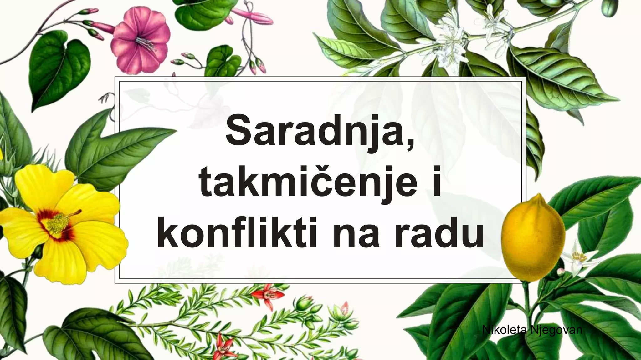Takmicenje, saradnja, konflikti na radu | PPTX